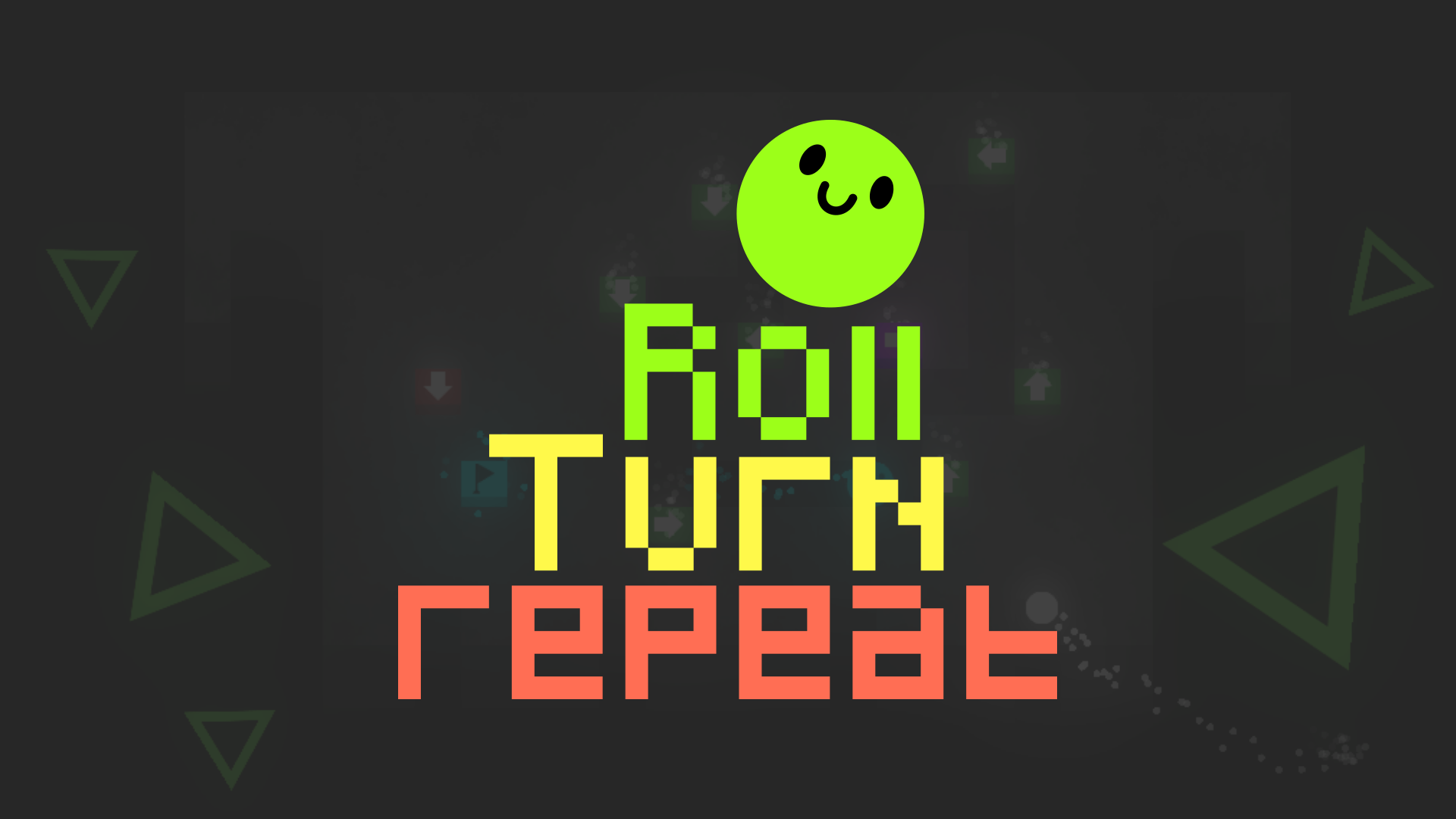Roll, Turn, Repeat by AndrewPixel