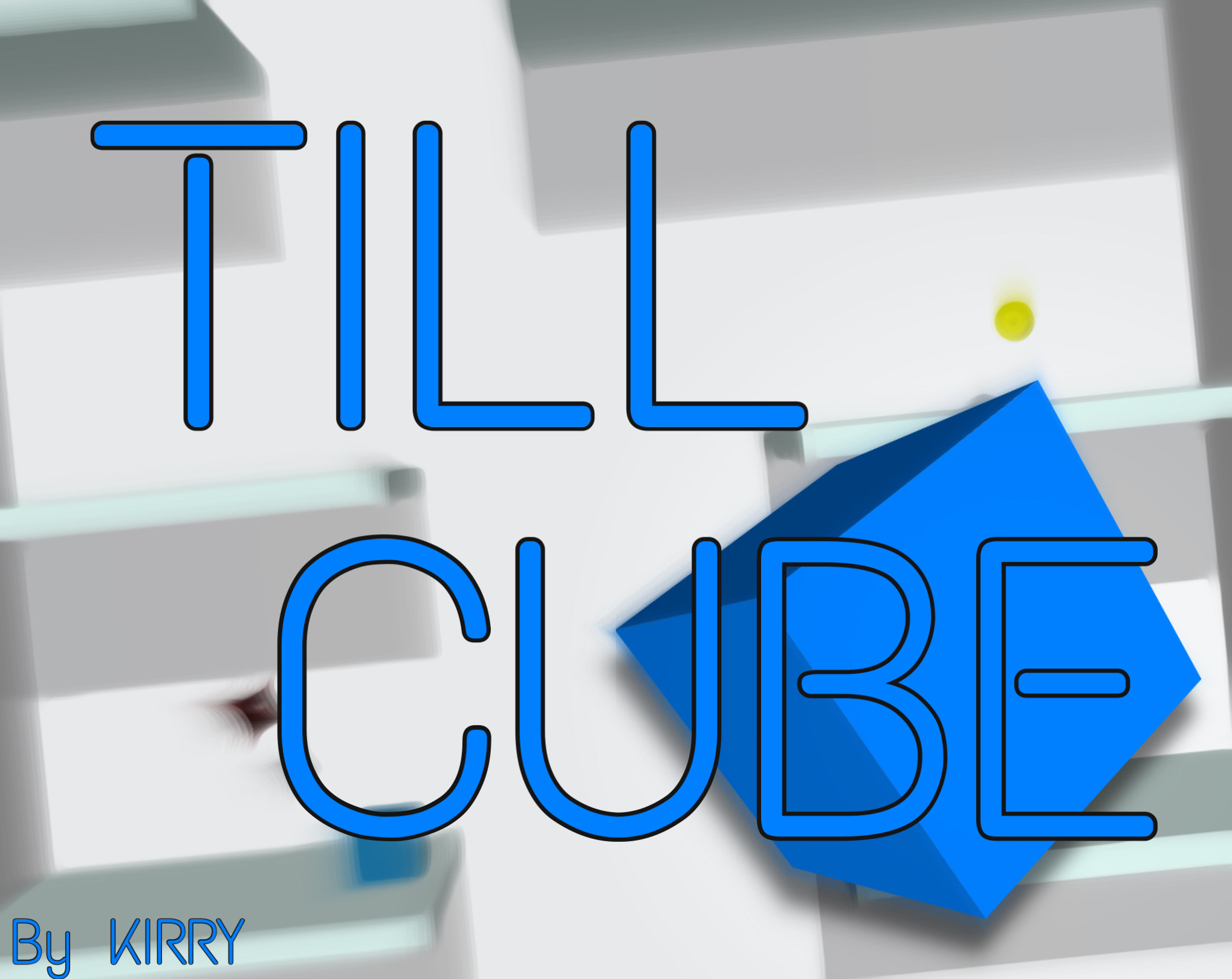 TILL CUBE by KIRRY