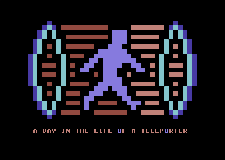A Day In The Life Of A Teleporter by romwer by BASIC 10Liner