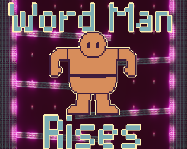 Word Man Rises by GamesBySaul