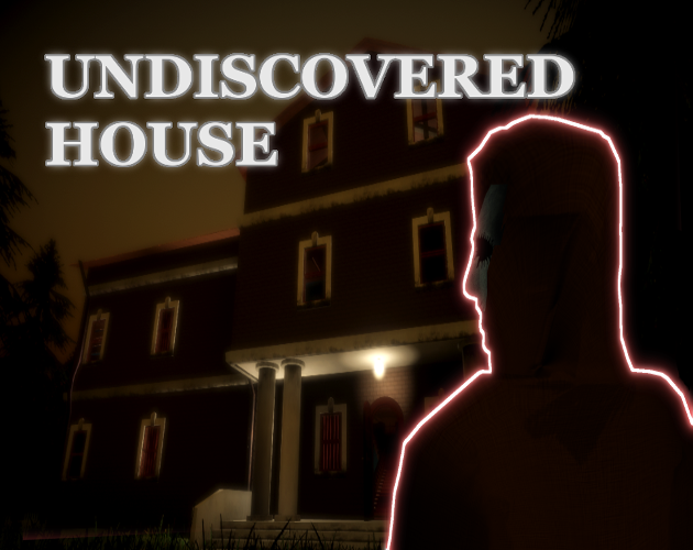 Undiscovered House Demo by Sysreb games