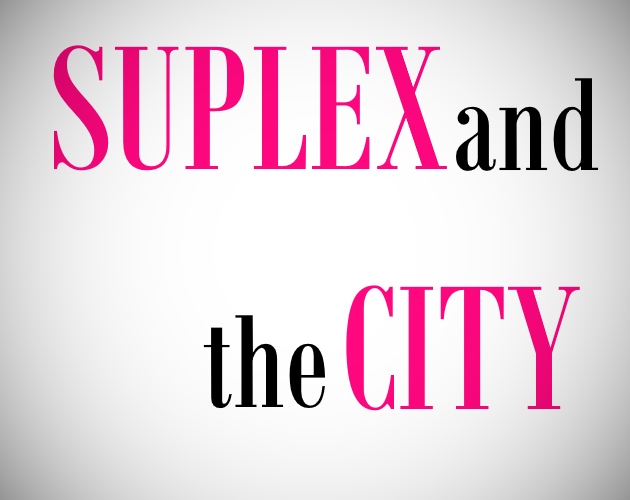 Suplex and the City by snarge