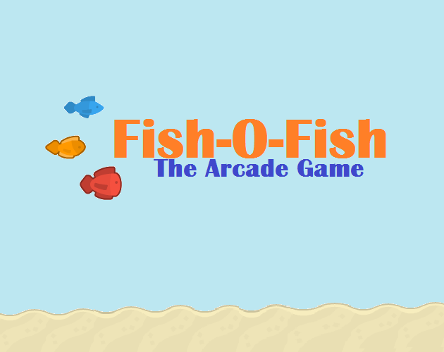 Fish-O-Fish: The Arcade Game by RVedaStudios