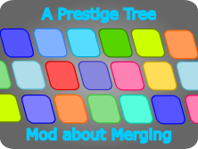 A Prestige Tree Mod About Merging by Despacit2p0 | Technokaguya