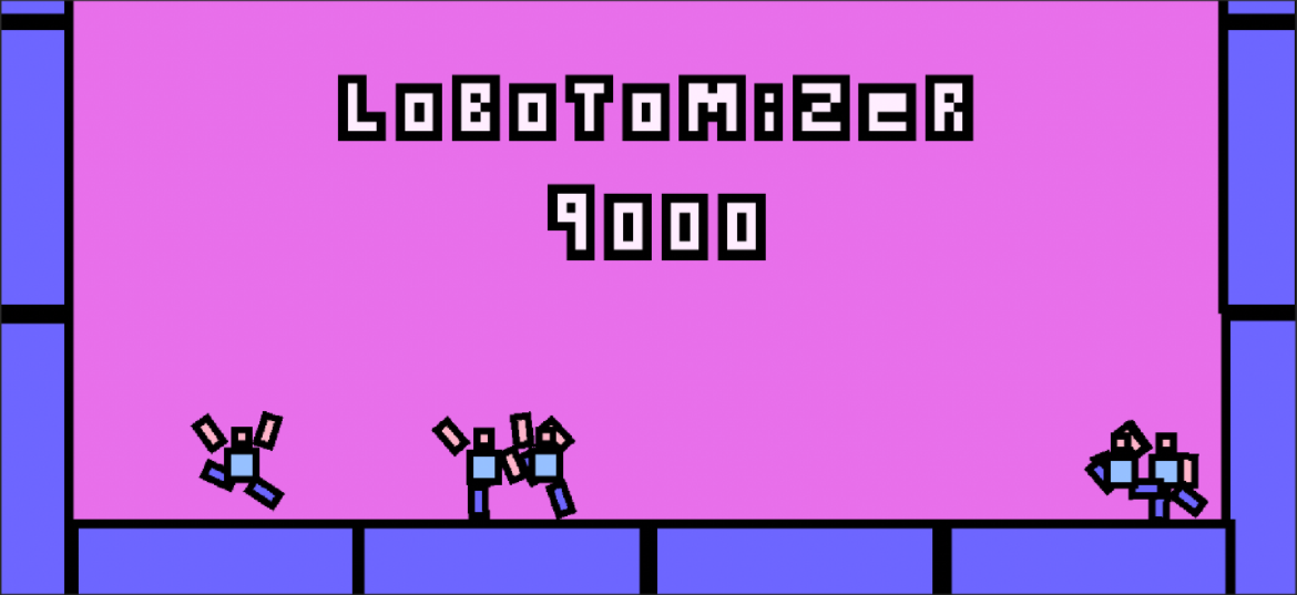 Lobotomizer 9000 by tylerkiwi