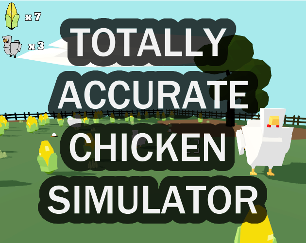 Totally Accurate Chicken Simulator by Ernesto