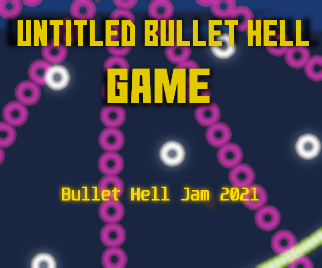 Untitled Bullet Hell Game (Game Jam Version) by Time Stop Games for 🎆 ...