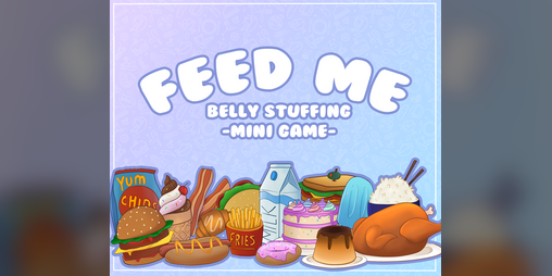 Feed Me - Belly Stuffing Mini Game by Silkyomega