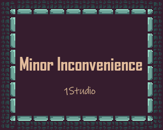 Minor Inconvenience by 1studio