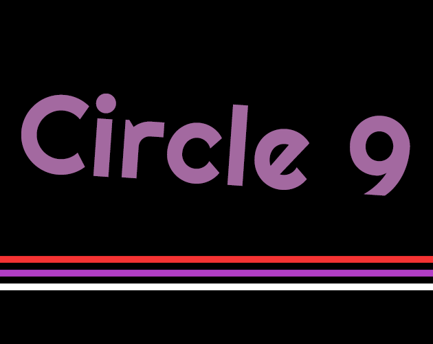 Circle 9 by Diane Sparks for Spring 2021 VGDC Game Jam (Theme ...
