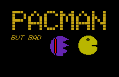 Pacman, but Bad by arbitropy