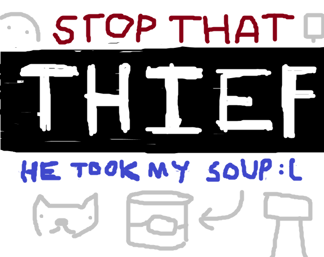 Stop that thief! He took my soup. by Noon for Paint Jam 2021 - itch.io