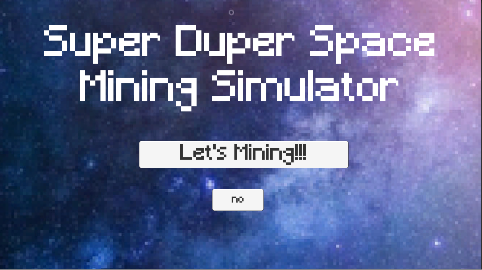 Super Duper Space Mining Simulator by KOntglad