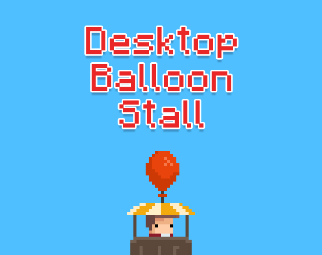 Launch First Version Desktop Balloon Stall - Desktop Balloon Stall by ...