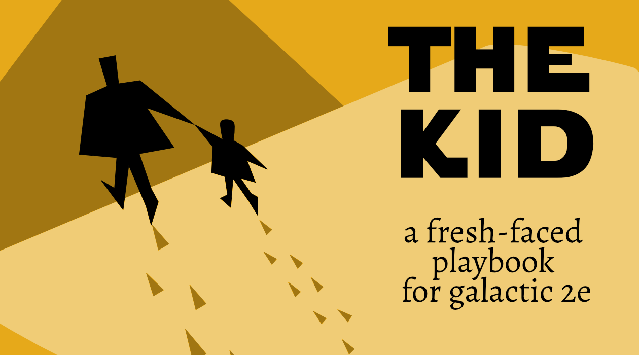 The Kid: A Galactic 2E Playbook by Mousewife Games