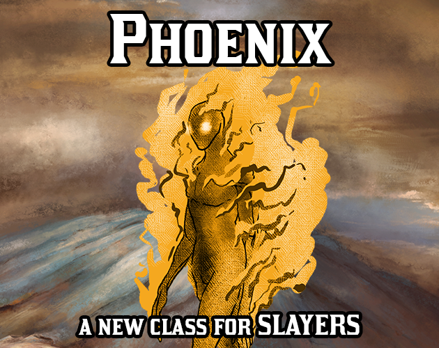 Phoenix: a New Class for Slayers RPG by BPB Games