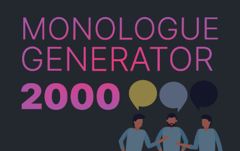 Monologue Generator 2000 by MikaelStudios