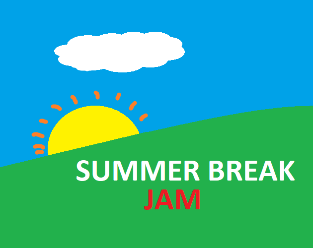 Summer Break Jam - itch.io
