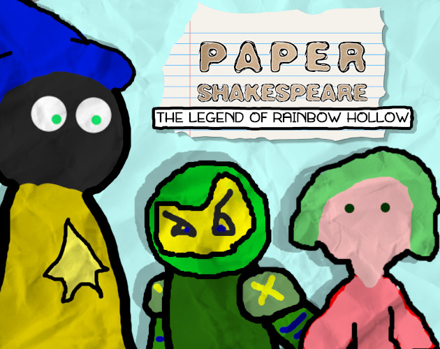 Paper Shakespeare: The Legend of Rainbow Hollow by Steg Game Dev