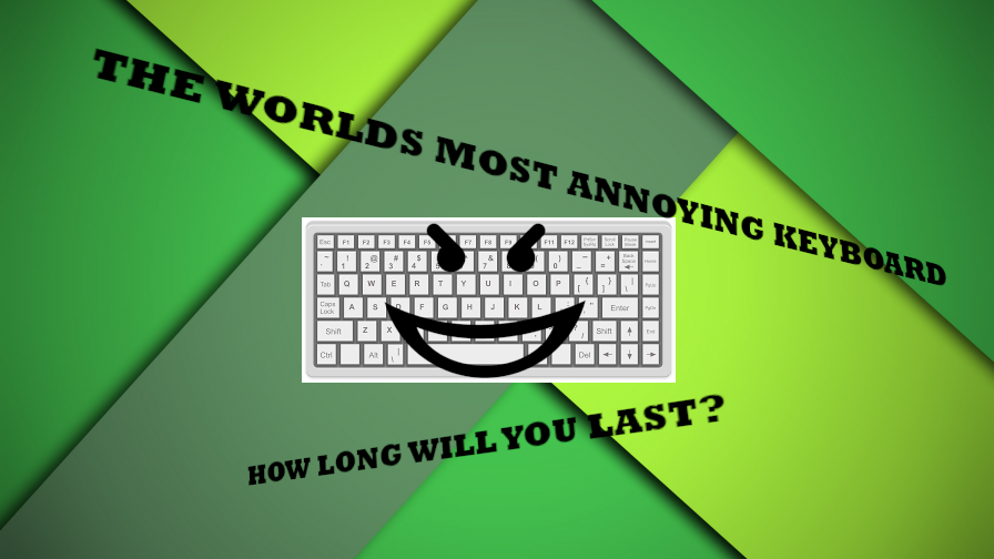 The world most annoying keyboard! by Powplowdevs