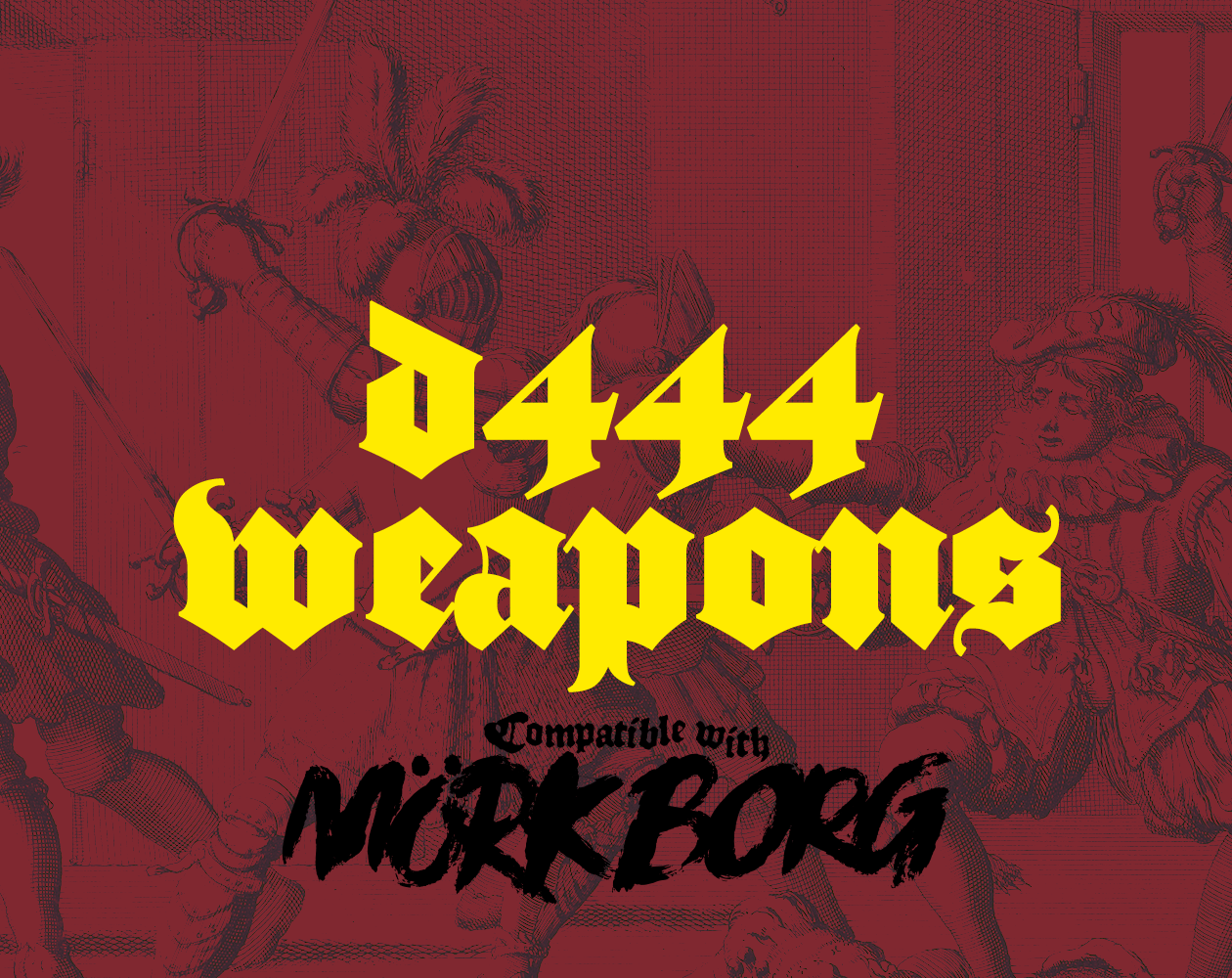 d444 weapons (compatible with Mörk Borg) by Lutov al'Ksandaar