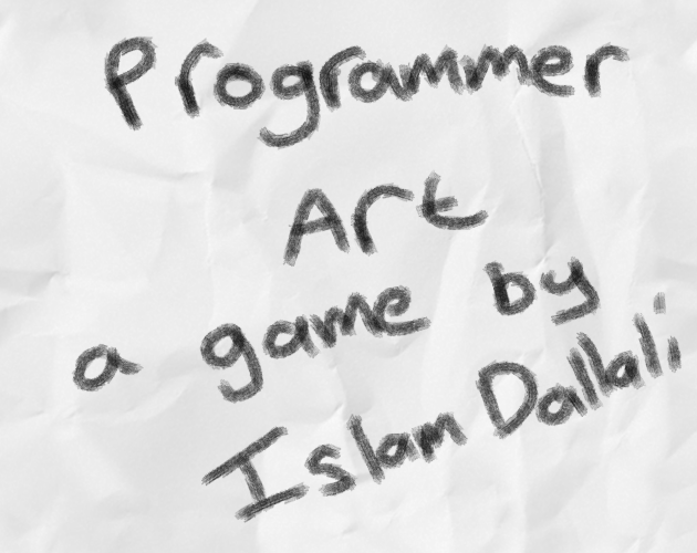 Programmer Art by Islam Dallali