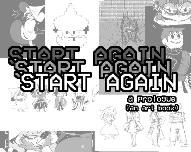 START AGAIN: a prologue (an art book) by insertdisc5