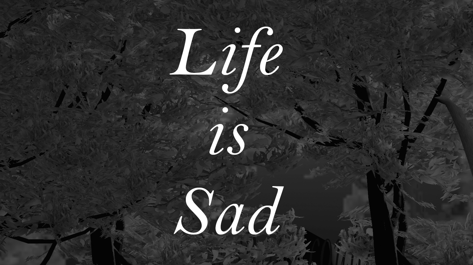 Life is sad by b40