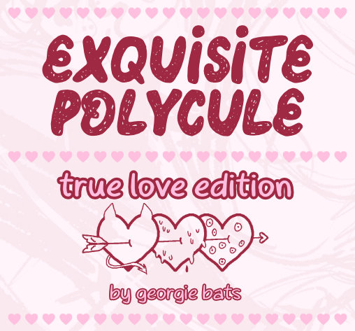 Exquisite Polycule (True Love Edition out now!) by georgiebats