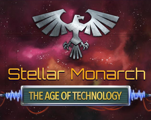[DLC] Stellar Monarch: The Age of Technology by Silver Lemur Games