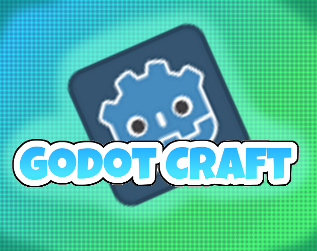 Godot Craft by AUSTIN-IO