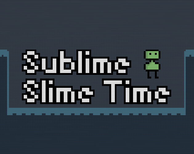 Sublime Slime Time by COWBOMOWBO