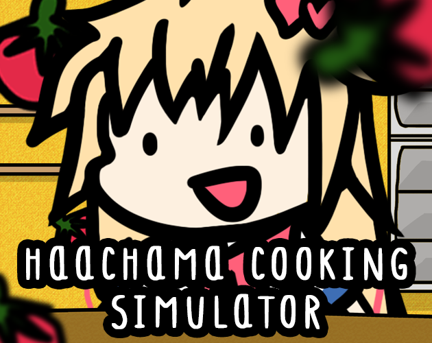 HAACHAMA COOKING SIMULATOR by SylverDev