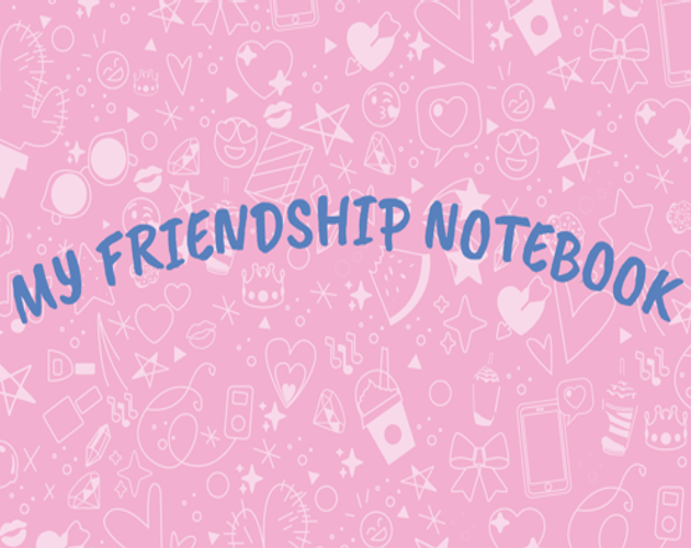 My friendship notebook by Katanaïs