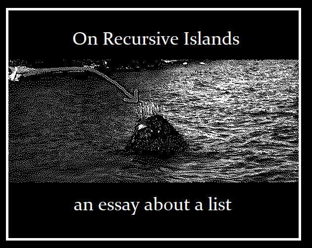 On Recursive Islands by communistsister