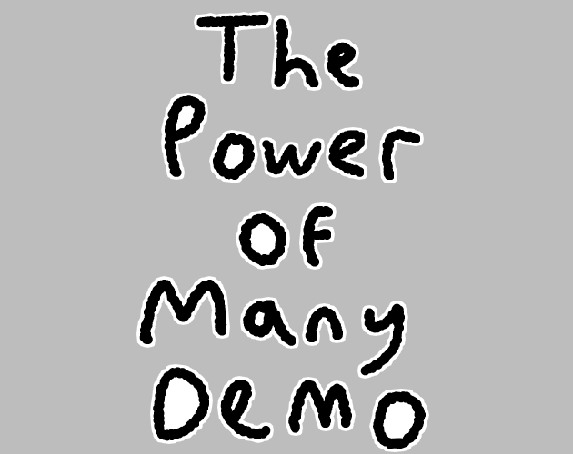 the power of many - small demo :) by Meal Deal Games