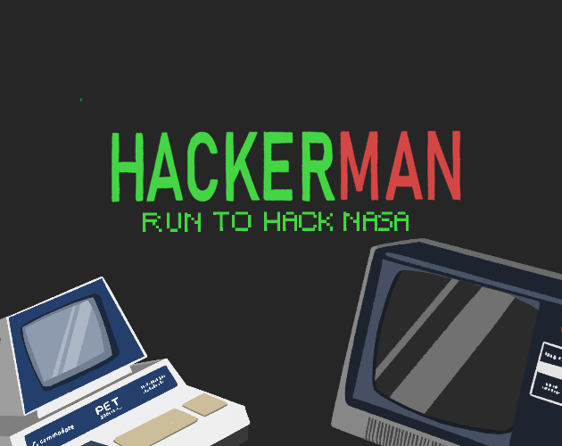 HACKER MAN by Les Gros Shlags, DominosXpizza for Brackeys Game Jam 2021 ...