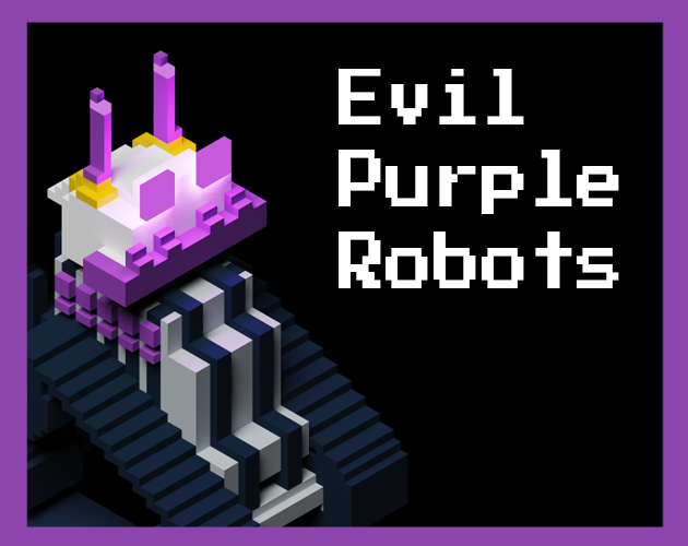 Evil Purple Robots by Nourek, wowjustmike, itisnicole