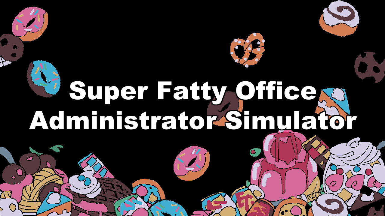 Super Fatty Office Simulator by WeirdMidnight