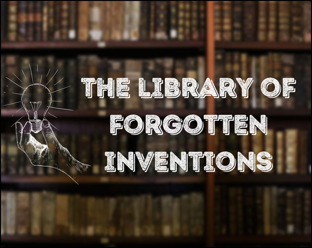 The Library Of Forgotten Inventions by Jules Viganò