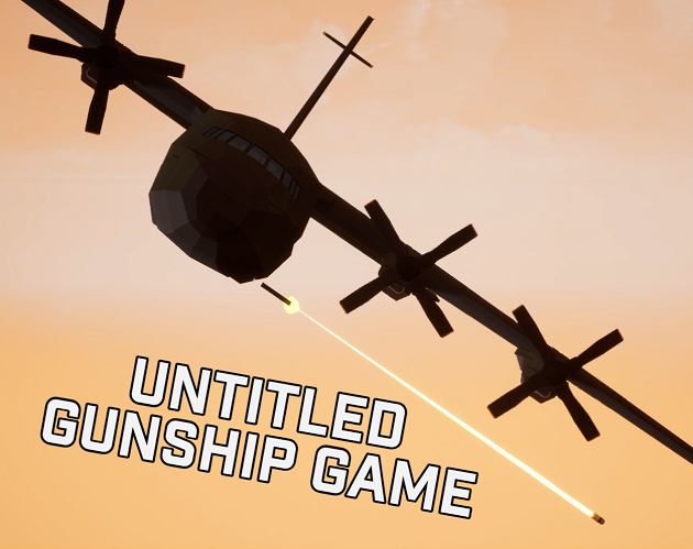 Untitled Gunship Game - Demo by superbazookallc