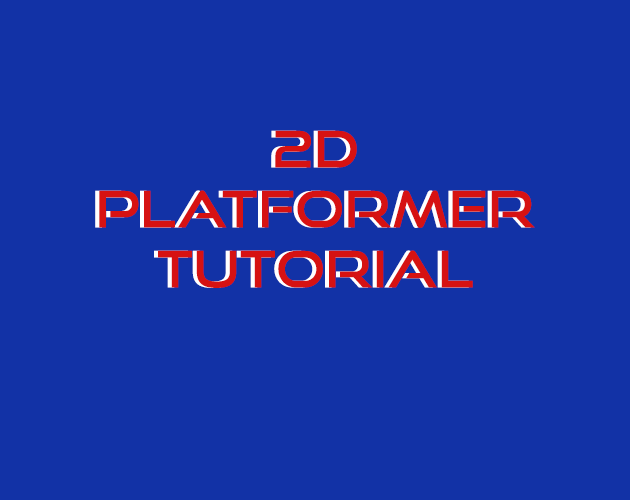 2D Platformer Tutorial by NHankes