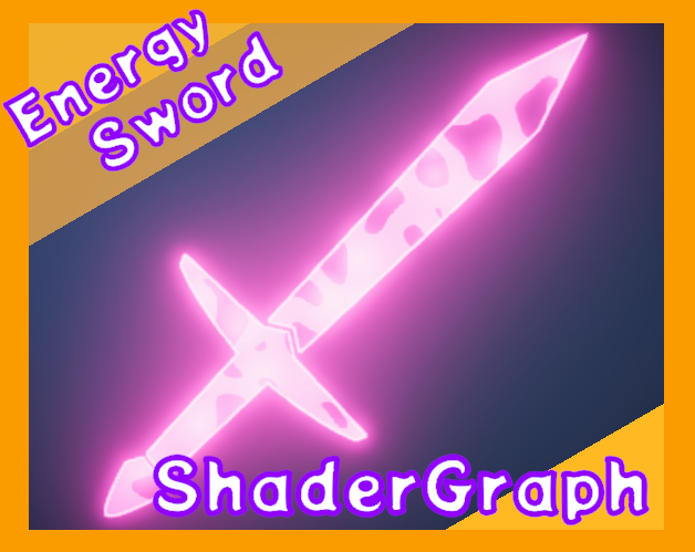 Energy Sword Shader Graph by Fox Jump