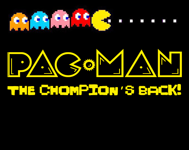 PAC MAN- The CHOMPion's Back! by AakashBhagchandani, Moulya, Septarap ...