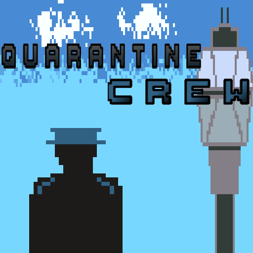Quarantine Crew by SevenHourStudios
