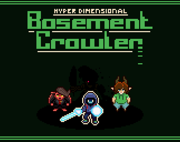 Hyper Dimensional Basement Crawler by Halftone Studios
