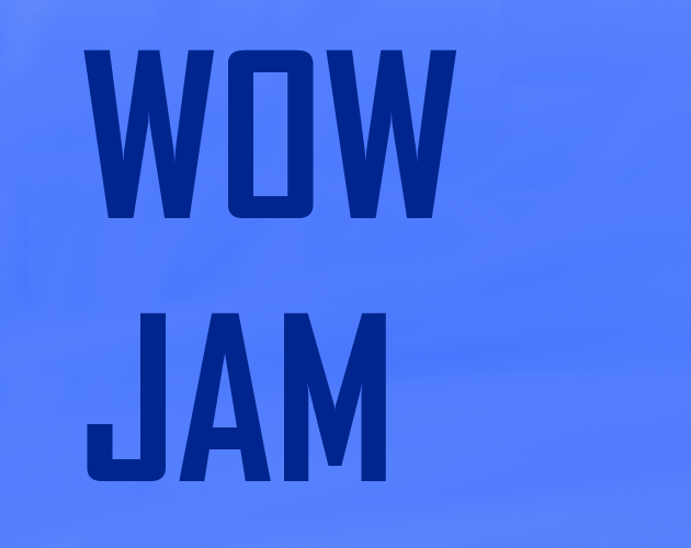 WOW JAM - itch.io