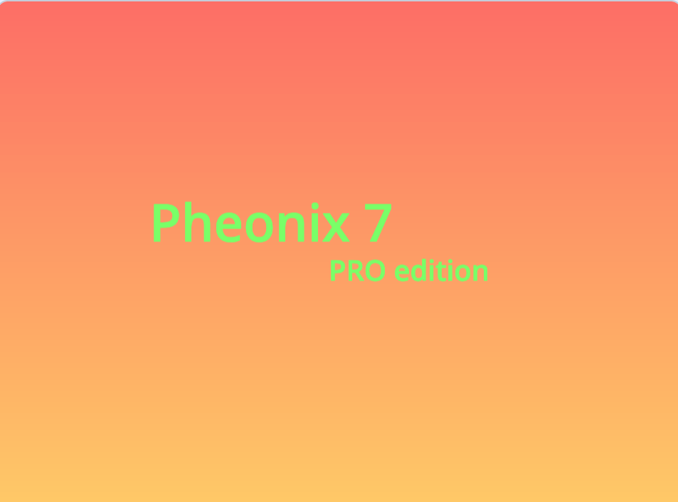 Pheonix 7 PRO edition by PhoenixDev