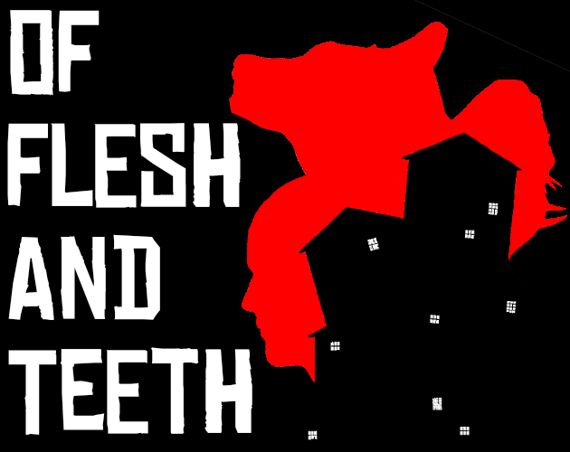 Of Flesh and Teeth by MARKO SOROKA