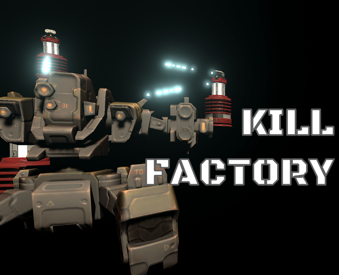 Kill Factory(AlphaTest) by TheStonedRaider